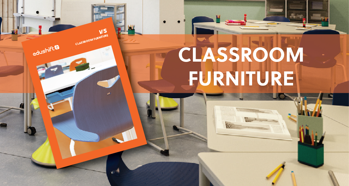 Edushift - Classroom furniture guide